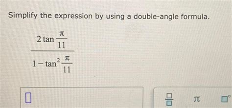 [answered] Simplify The Expression By Using A Double Angle Formula 2 Kunduz