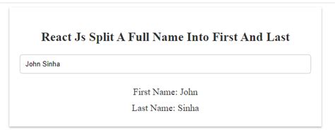 React Js Split A Full Name Into First And Last Name