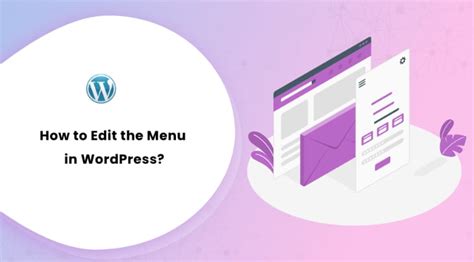 How To Edit The Menu In Wordpress
