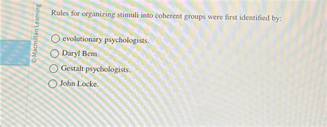 Solved ∑d E ﻿rules For Organizing Stimuli Into Coherent