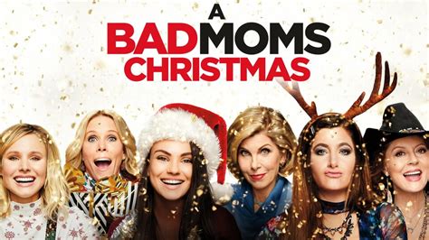 A Bad Moms Christmas Movie Where To Watch