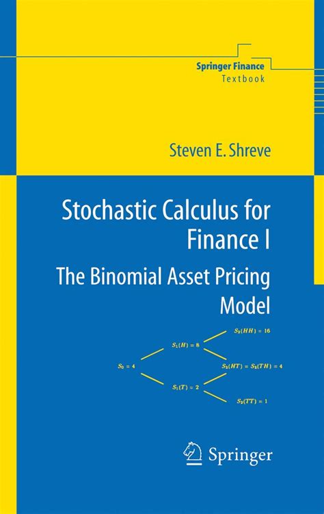Stochastic Calculus For Finance I The Binomial Asset Pricing Model Springer Finance Shreve