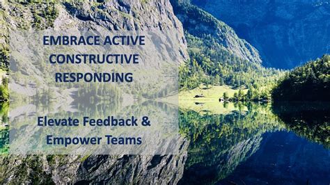 Transforming Workplace Feedback Active Constructive Responding Acr Strategies — Positive