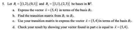 Solved 5 Let B 1201 And B 1123 Be