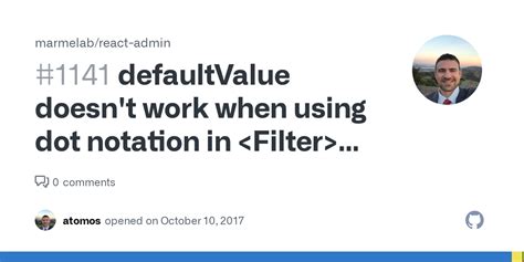 Defaultvalue Doesnt Work When Using Dot Notation In Inputs · Issue 1141 · Marmelabreact Admin