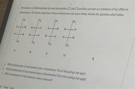 [solved] The Molecule 2 3 Dibromobutane Has Two Stereocenters C2 And C3 Course Hero