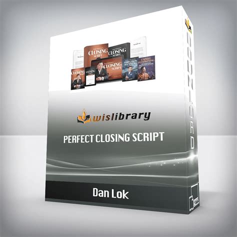 Dan Lok Perfect Closing Script Wisdom Library