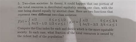 Solved 5 Two Class Societies In Theory It Could Happen