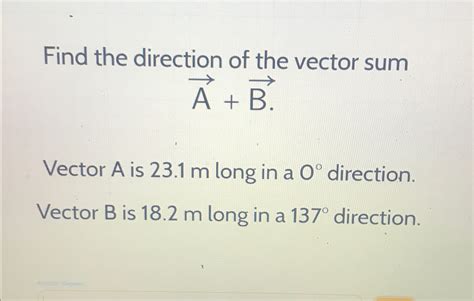Solved Find The Direction Of The Vector Sum A B Vector Solutioninn