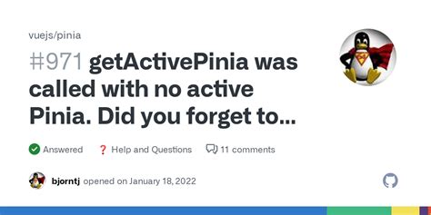 Getactivepinia Was Called With No Active Pinia Did You Forget To Install Pinia · Vuejs Pinia