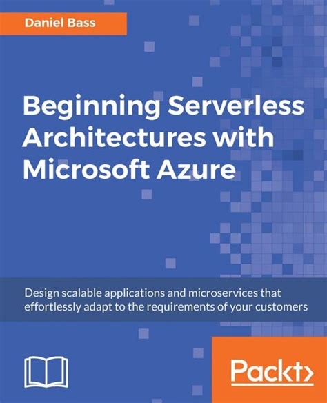 Beginning Serverless Architectures With Microsoft Azure Design Scalable Applications And