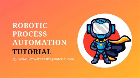 Robotic Process Automation Rpa Tutorial