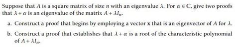 Solved Suppose That A Is A Square Matrix Of Size N With An Chegg
