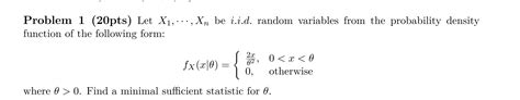 Solved Problem 1 20pts Let X1 Xn Be I I D Random Chegg Com