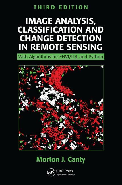 Image Analysis Classification And Change Detection In Remote Sensing
