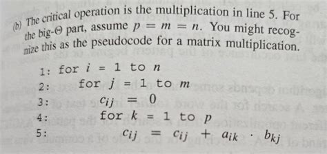 Solved B ﻿the Critical Operation Is The Multiplication In