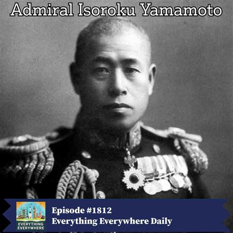 Admiral Isoroku Yamamoto Encore Everything Everywhere Daily Podcast On Spotify