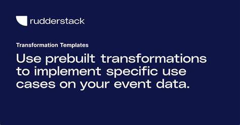 Transformation Templates Rudderstack Docs