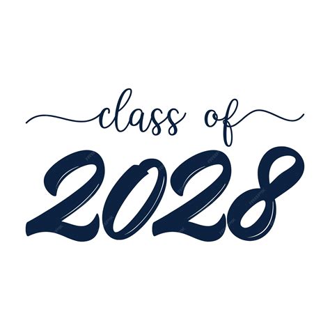 Premium Vector Class Of 2028 Typography Design Vector Text For Design