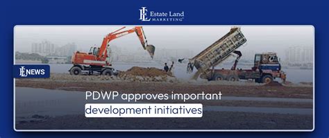 Pdwp Approves Important Development Initiatives