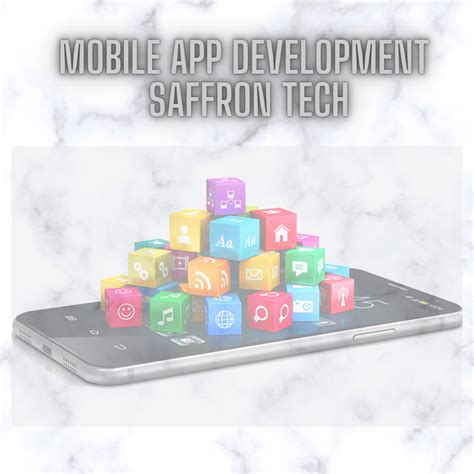 Mobile App Development Saffron Tech Tech Saffron Medium