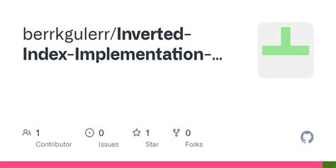Github Berrkgulerrinverted Index Implementation Using Binary Tree