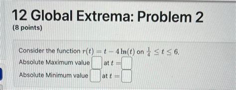 Solved 12 Global Extrema Problem 2 8 Points Consider The Chegg Com