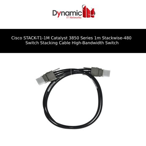 Cisco Stack T1 1m Catalyst 3850 Series 1m Stackwise 480 Switch Stacking Cable High Bandwidth