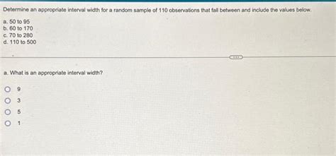 Solved Determine An Appropriate Interval Width For A Random Chegg Com