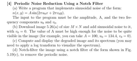 solved [4] periodic noise reduction using a notch filter a