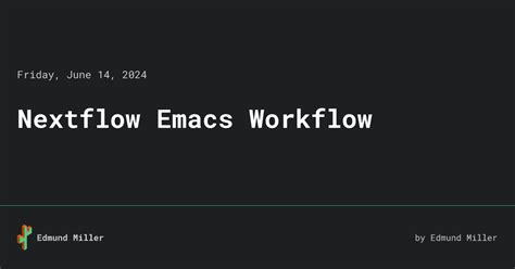 nextflow emacs workflow edmund miller