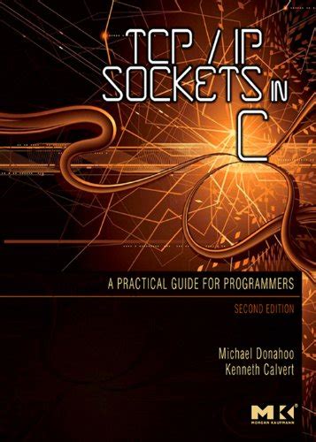 Tcpip Sockets In C Practical Guide For Programmers Morgan Kaufmann