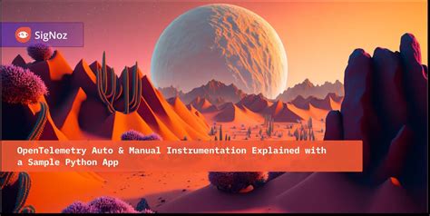 Opentelemetry Auto And Manual Instrumentation Explained With A Sample