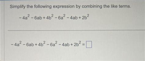 Solved Simplify The Following Expression By Combining The Chegg Com