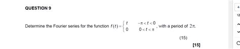 Solved Determine The Fourier Series For The Function Chegg