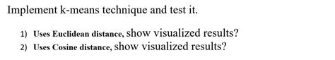 Answered Implement K Means Technique And Test Bartleby