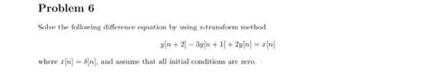 Solved Solve The Following Difference Equation By Using Chegg