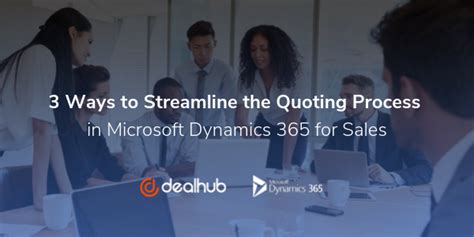 3 Ways To Streamline The Quoting Process In Microsoft Dynamics 365 For Sales [video] Crm