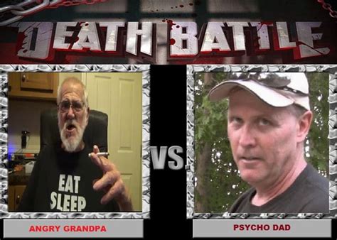 Angry Grandpa Vs Psycho Dad Angry Psychos Rdeathbattlematchups