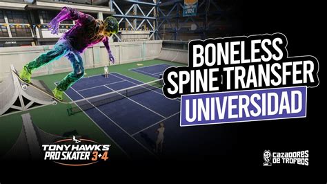 Tony Hawks Pro Skater 3 4 Universidad Haz Un Boneless Spine