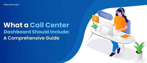 Call Center Dashboard Should Musts A Comprehensive Guide Sarv Blog