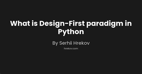 What Is Design First Paradigm In Python Software Engineering Notes
