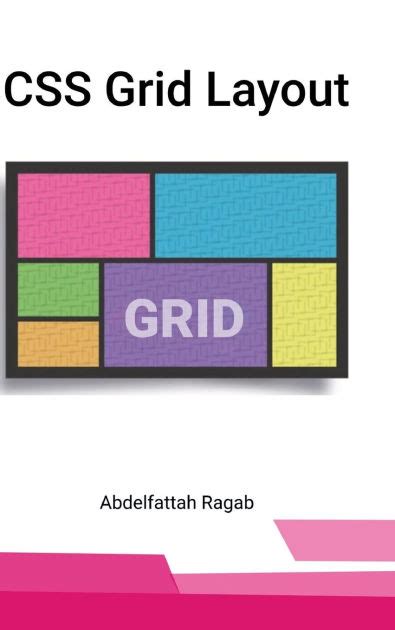 Css Grid Layout By Abdelfattah Ragab Paperback Barnes And Noble®