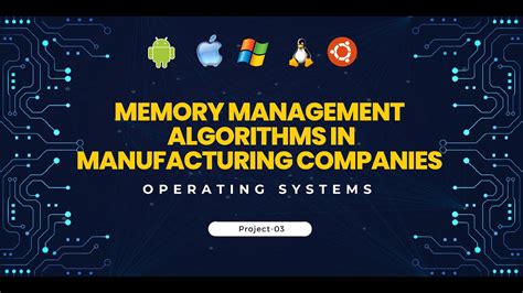 Memory Management Algorithms In Manufacturing Companies Operating