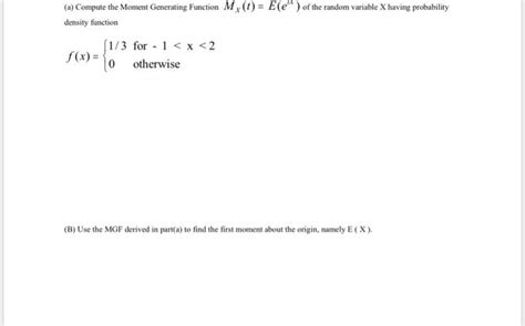Solved A Compute The Moment Generating Function