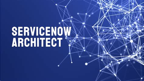 Servicenow Architect A Comprehensive Role In Itsm Itam Itom Csm And Spm