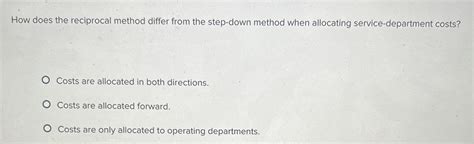 Solved How Does The Reciprocal Method Differ From The S