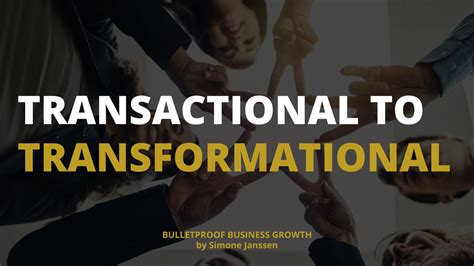 Transactional To Transformational