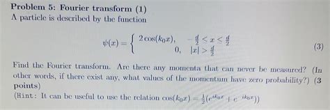 solved problem 5 fourier transform 1 Λ particle is