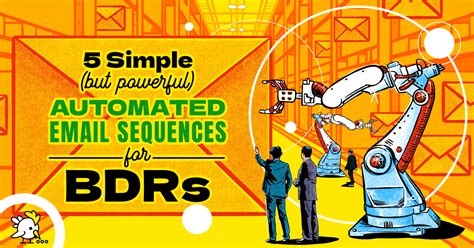 5 Simple But Powerful Automated Email Sequences For Bdrs